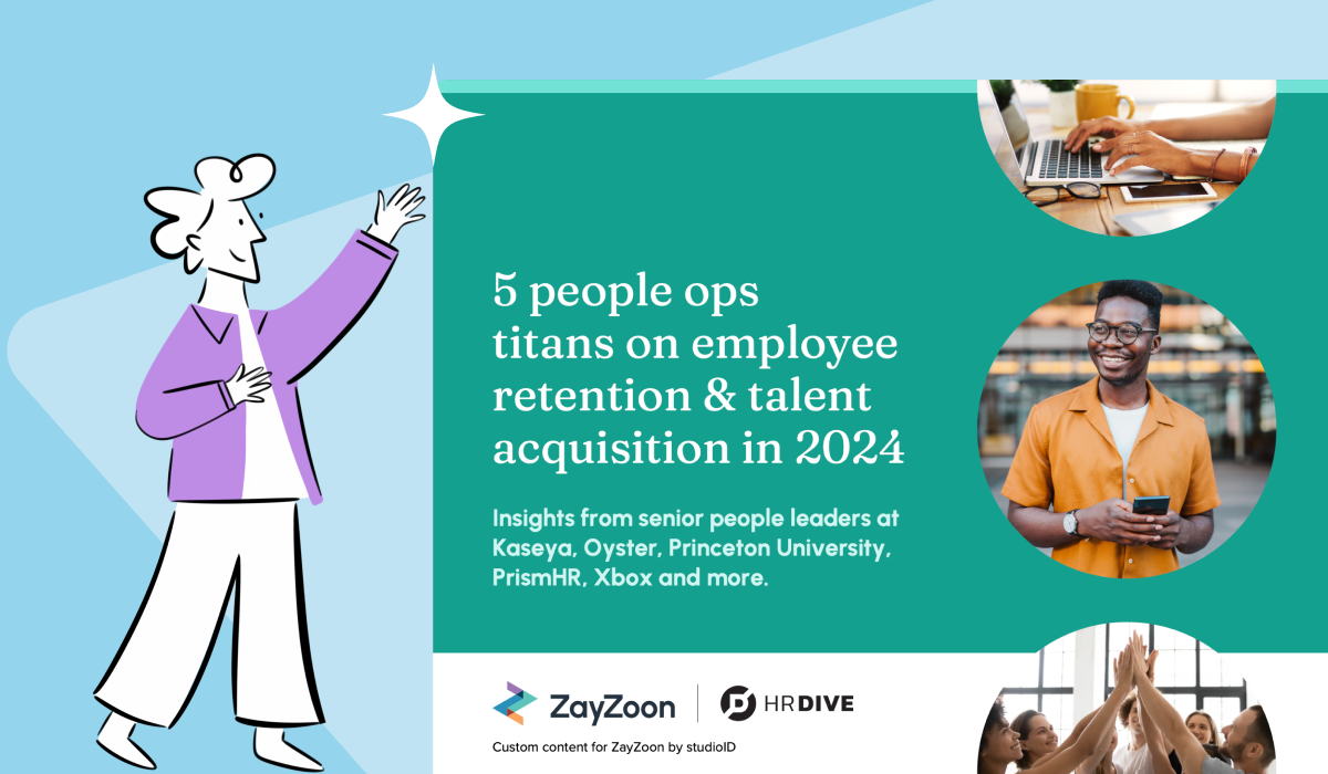 ZayZoon | 5 people ops titans on employee retention & acquisition